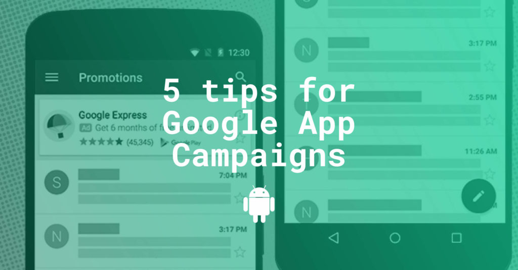 5 tips for a successful app promotion with Google App Campaigns